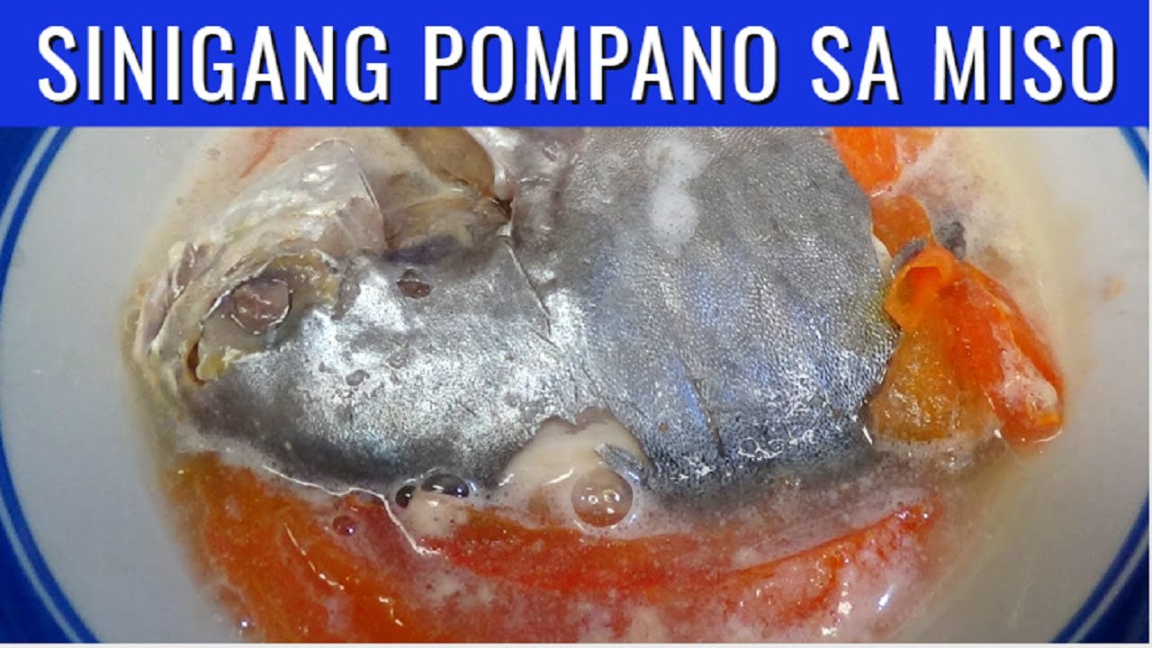 How To Cook Sinigang Na Pompano Sa Miso | Pompano Fish Stew With Miso ...