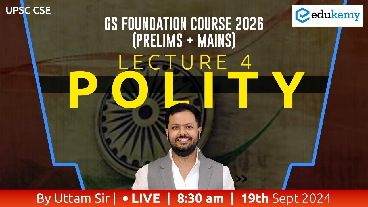 Polity | Lecture-4 | GS Foundation Course 2026 | Uttam Sir | Edukemy ...