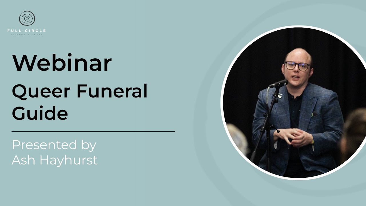 Queer Funeral Guide - Webinar - YouTube