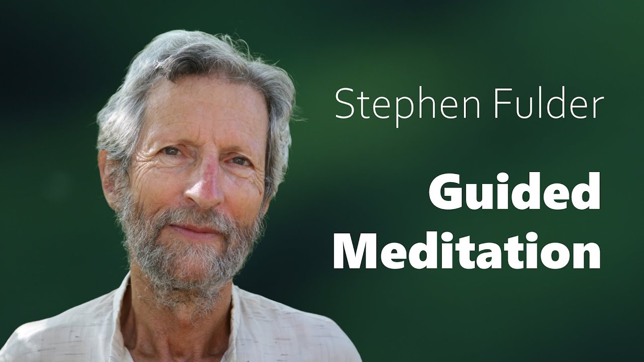 Stephen Fulder – Guided Meditation - YouTube