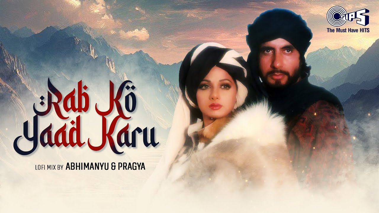 Rab Ko Yaad Karu - Lofi Mix | Khuda Gawah |Amitabh Bachchan, Sridevi ...