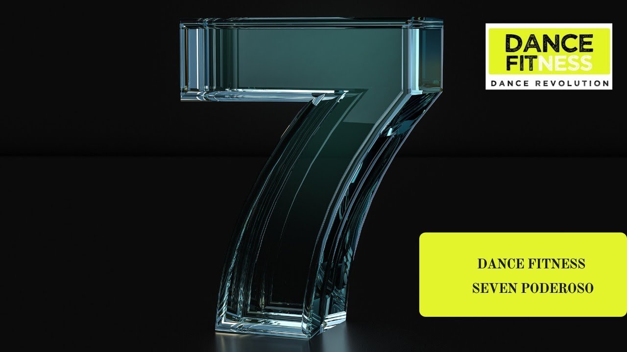 SEVEN DANCE FITNESS PODEROSO. - YouTube