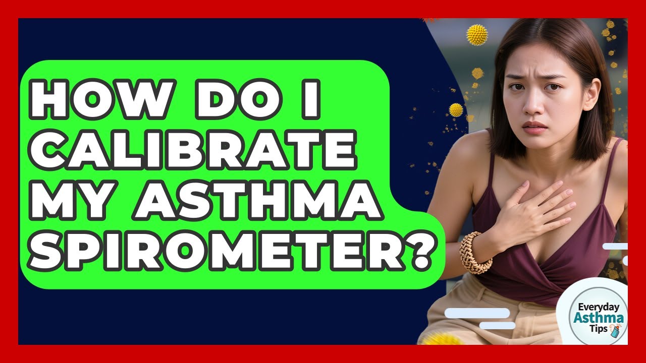 How Do I Calibrate My Asthma Spirometer? - Everyday Asthma Tips - YouTube