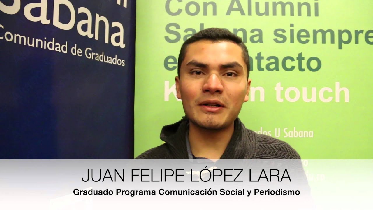 Juan Felipe López, graduado de Comunicación Social y Periodismo - YouTube