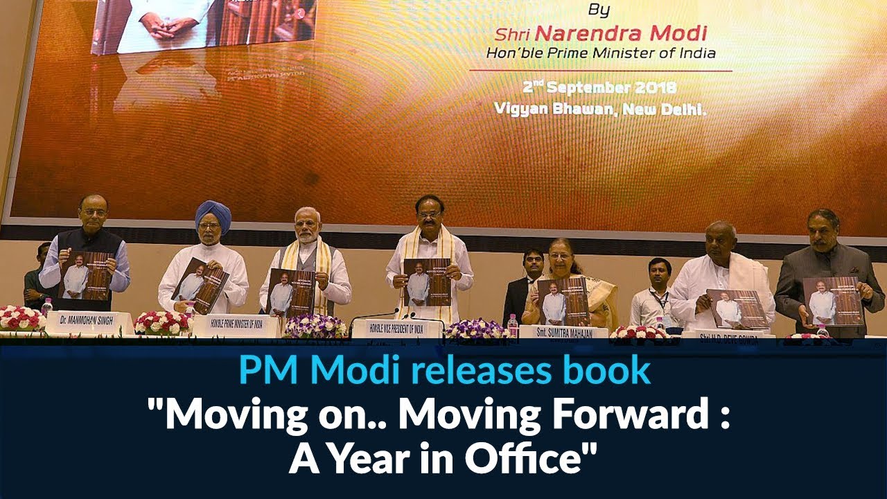 PM Modi releases book "Moving on.. Moving Forward : A Year in Office ...