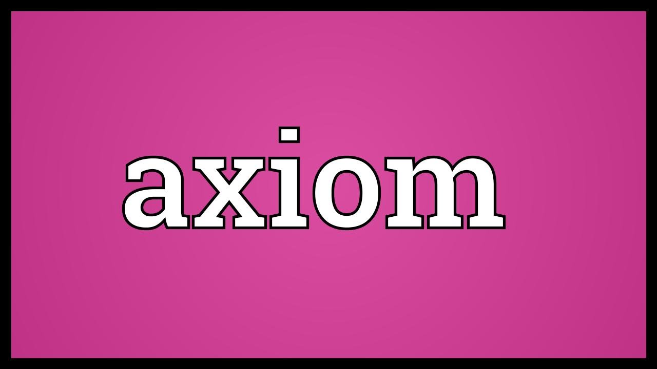 Axiom Meaning YouTube axiom-meaning-youtube