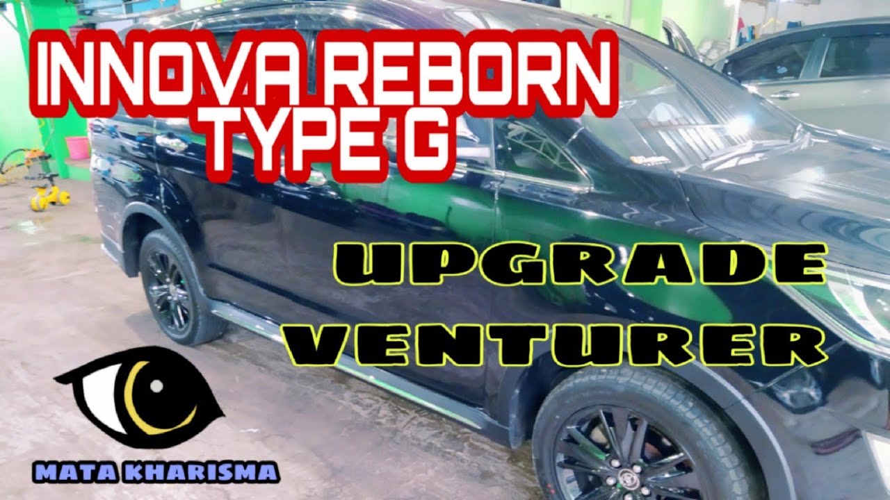 INNOVA REBORN TYPE G UPGRADE VENTURER - YouTube