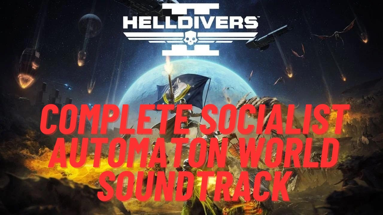 Helldivers 2 OST Socialist Automaton World Soundtrack Complete ...