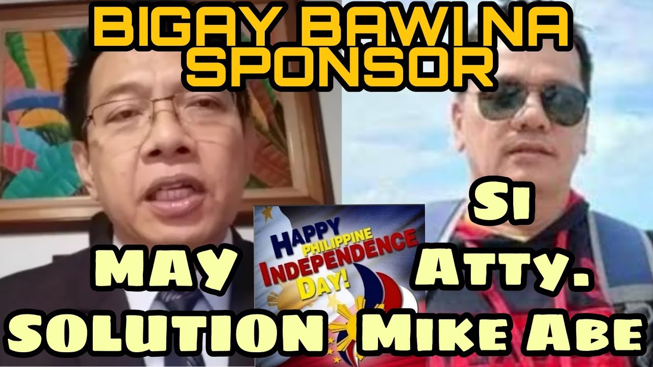 BIGAY BAWI NA SPONSOR MAY SOLUTION SI ATTORNEY MIKE ABE | KALINGAP ...
