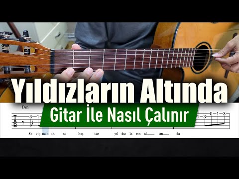 Yıldızların Altında - Gitar İle Nasıl Çalınır