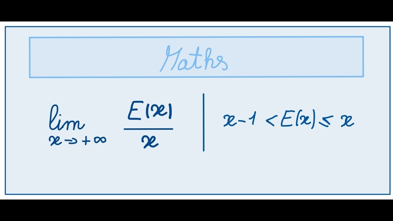 Déterminer la limite d'une partie entière E(x) - Maths prépa - YouTube