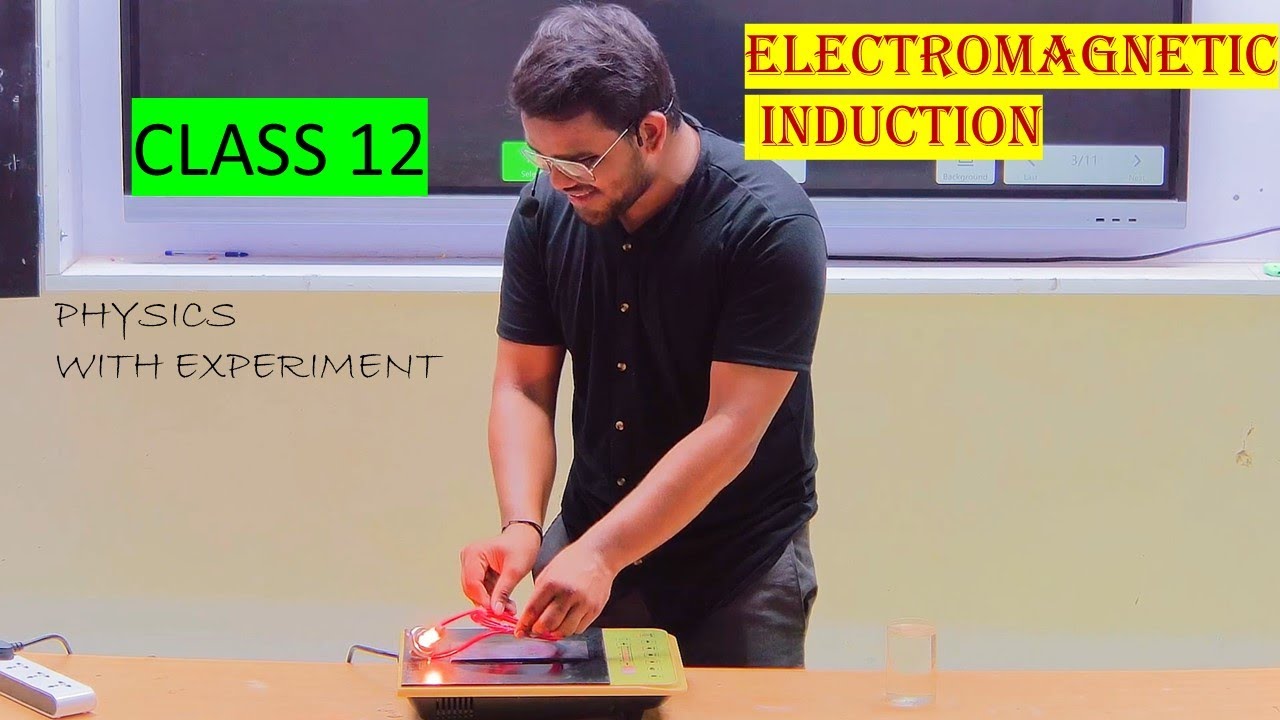 ELECTROMAGNETIC INDUCTION | CLASS 12 PHYSICS | SCIENCE EXPERIMENT | by ...