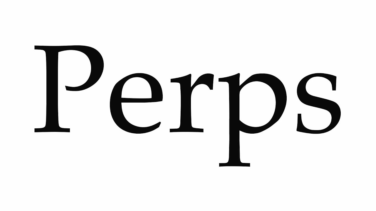 How to Pronounce Perps - YouTube