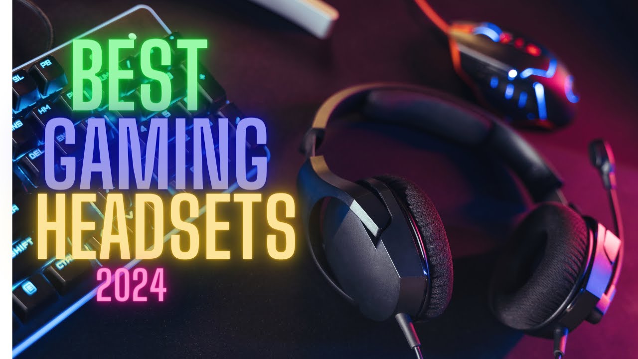 TOP 10 BEST GAMING HEADSETS 2024 - YouTube
