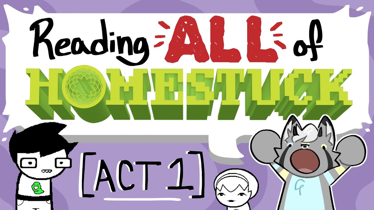 I READ ALL OF HOMESTUCK (ACT 1) - YouTube