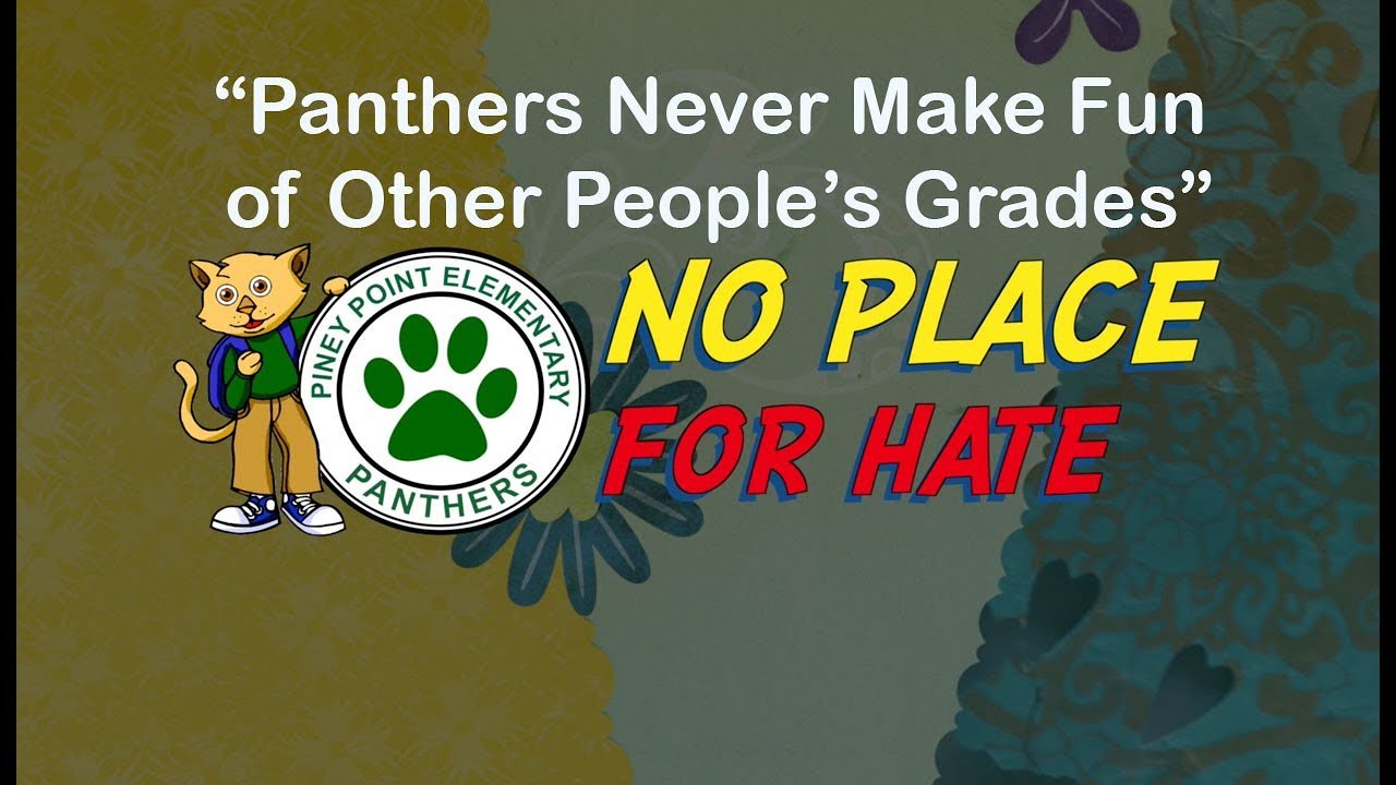No Place for Hate: Panthers Never Make Fun of Other People's Grades ...