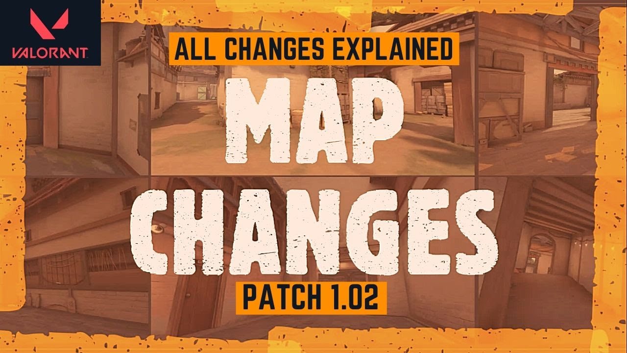 Valorant Map Changes Patch 1.02 Explained | All Map Changes After ...