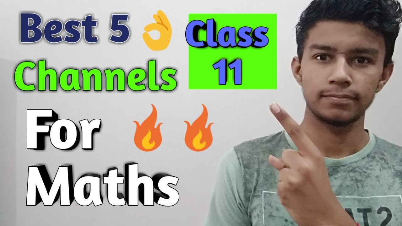 Class 11 : Best 5 youtube channels for maths - YouTube