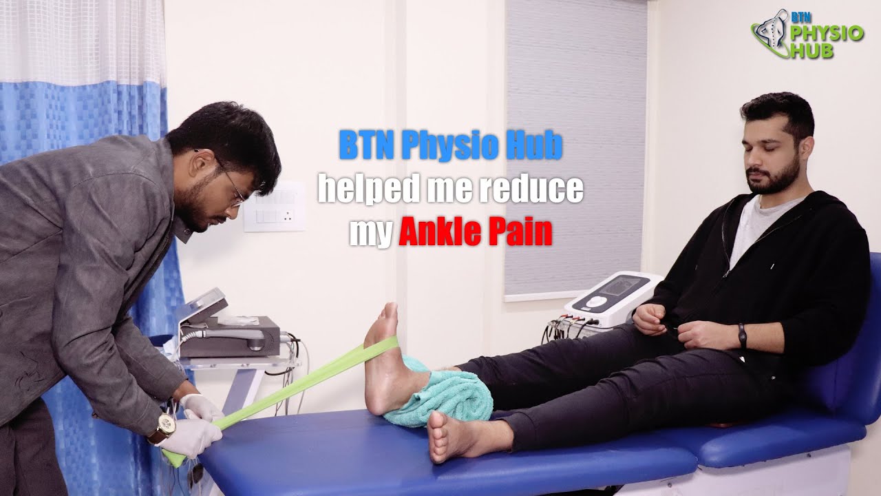 Ankle Pain Relief Exercises | Best Exercises For Ankle Pain | Patient Review - BTN Physio Hub ...