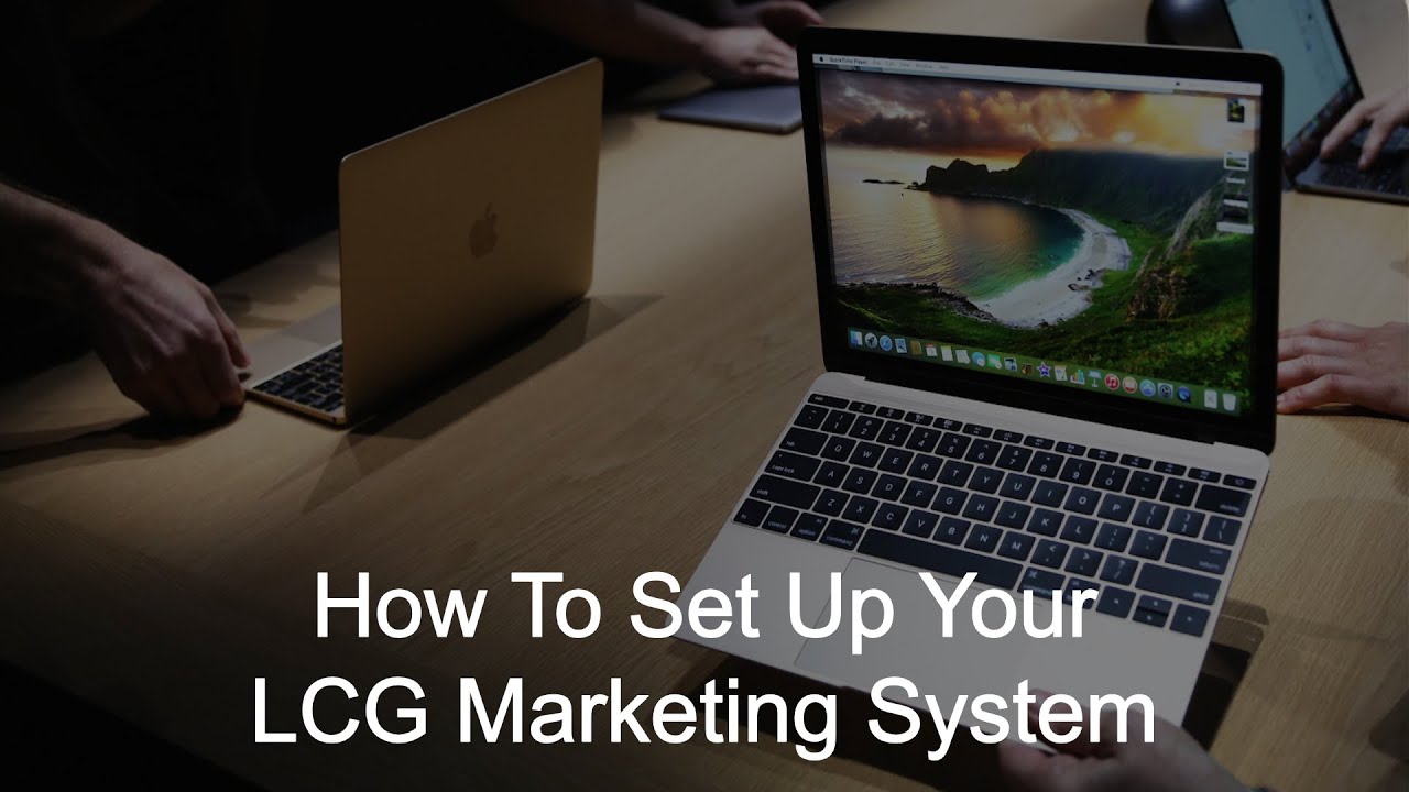 Setting Up Your LCG Marketing System - YouTube