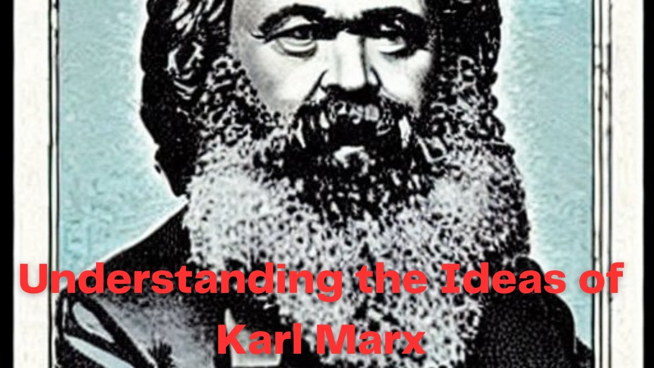 Understanding the Ideas of Karl Marx - YouTube
