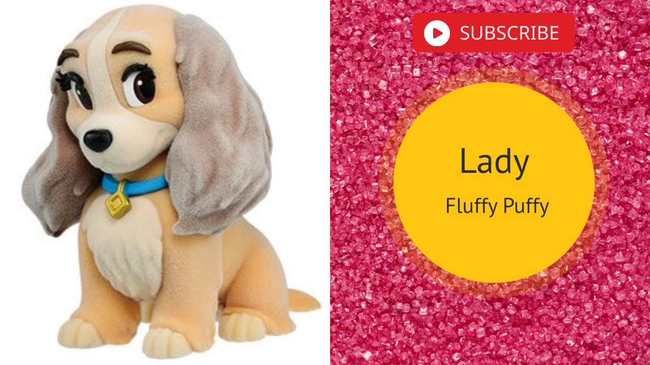 Unboxing Lady and the Tramp - Lady - Disney Characters Fluffy Puffy ...