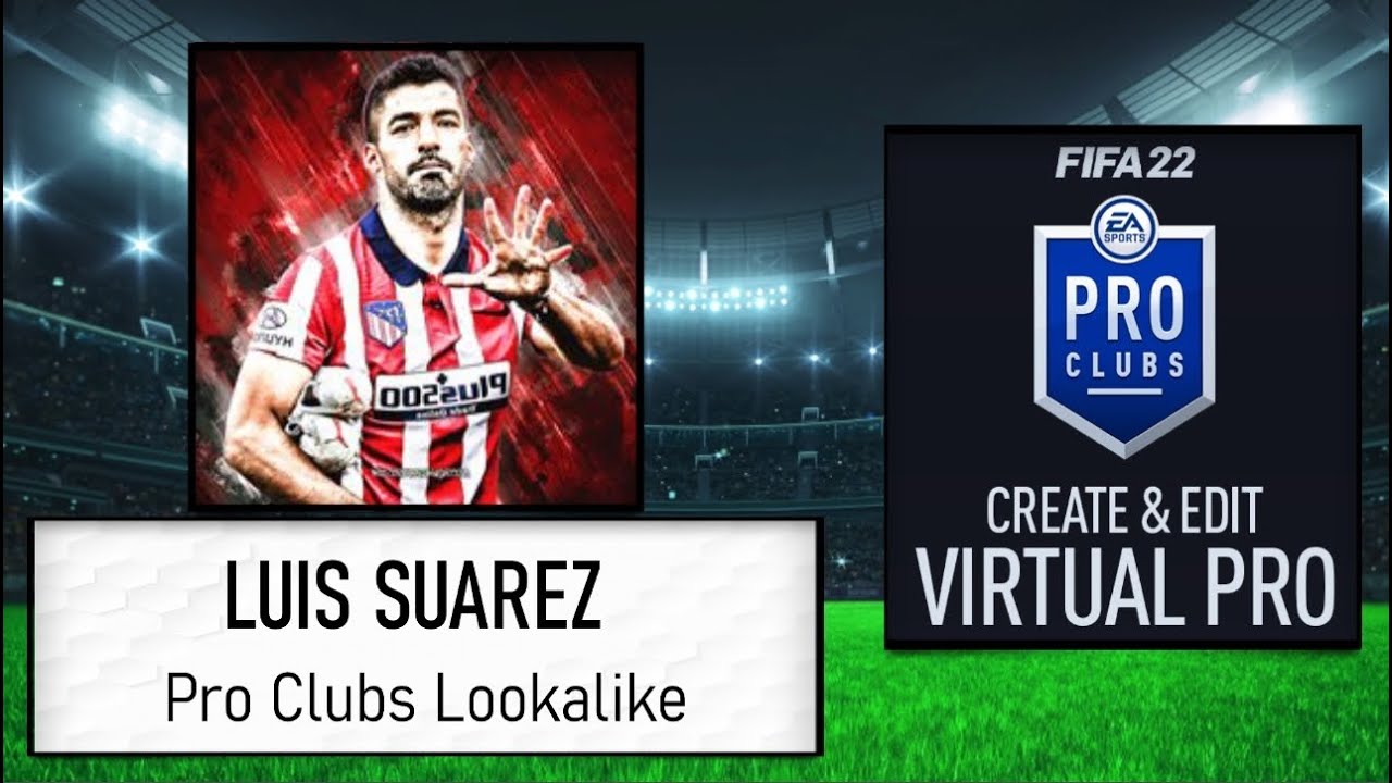 FIFA 22 - How to Create Luis Suarez - Pro Clubs Lookalike - YouTube