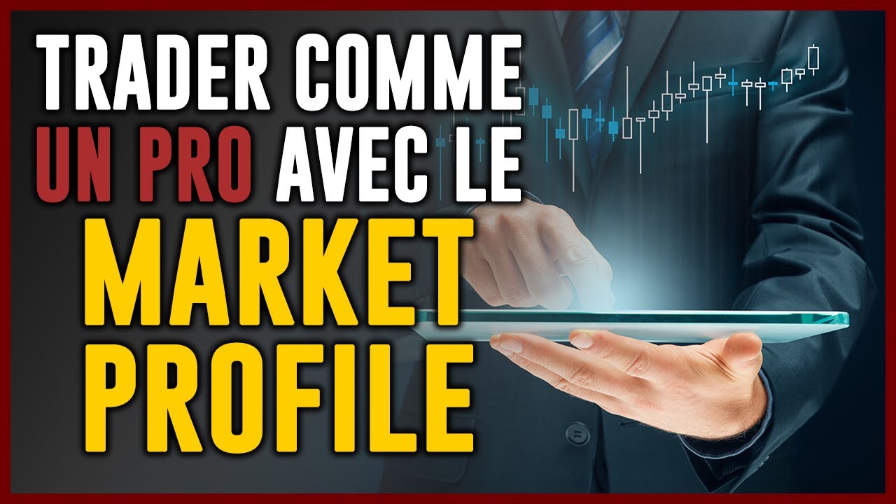 TRADER COMME LES PROS AVEC LE MARKET PROFILE - YouTube