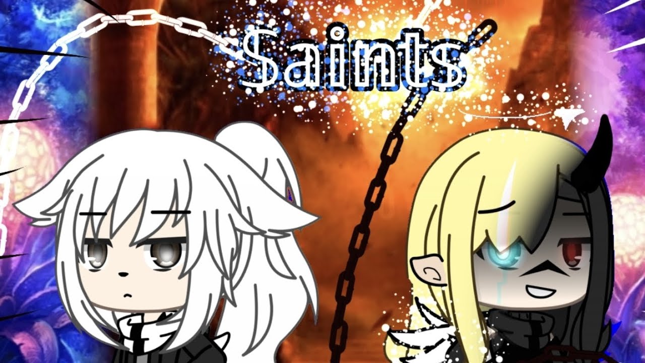 ~Saints~ glmv (1 episode 2 season of the story of Nayda...) ☆The ...
