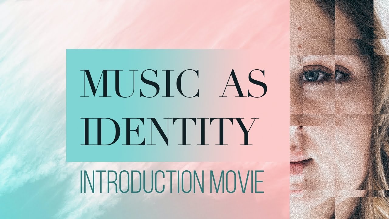 Music as Identity Introduction - YouTube