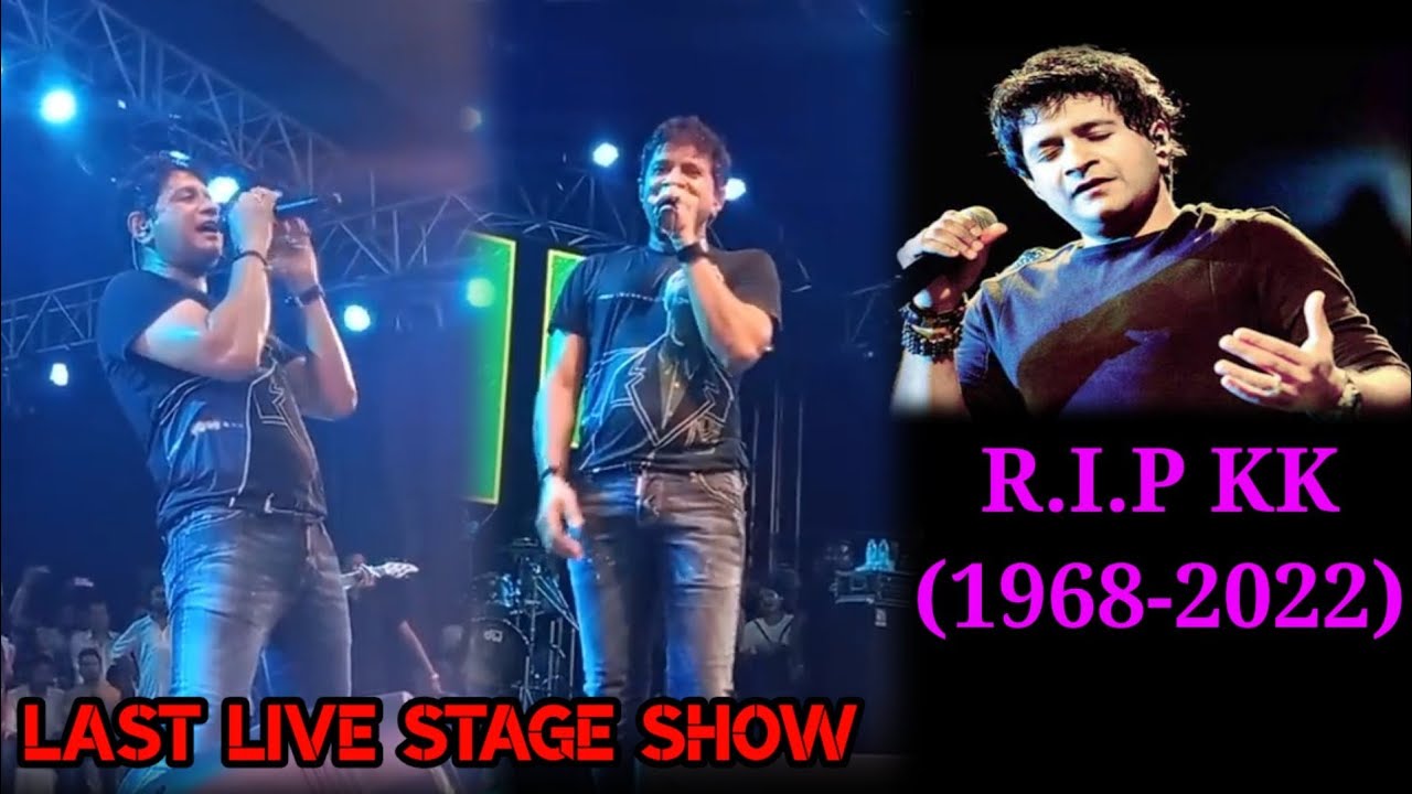 Rip KK || Rip Krishnakumar Kunnath || KK Last Performance || Status ...