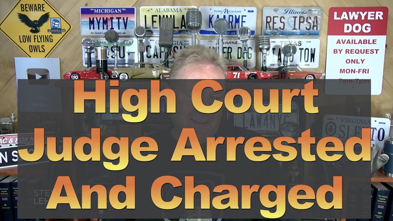 High Court Judge Arrested and Charged - YouTube