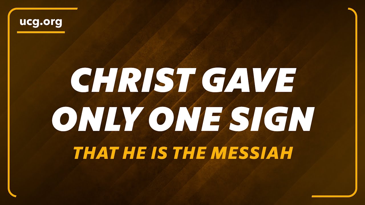 Do You Know the Only Sign Jesus Christ Gave That He Is the Messiah ...
