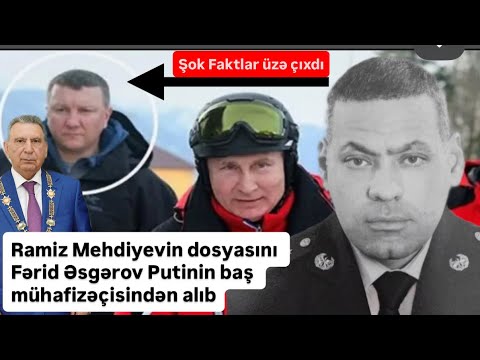 Ramiz Mehdiyev işini Putinin baş mühafizəçisindən Fərid Əsgərov alıb və s.