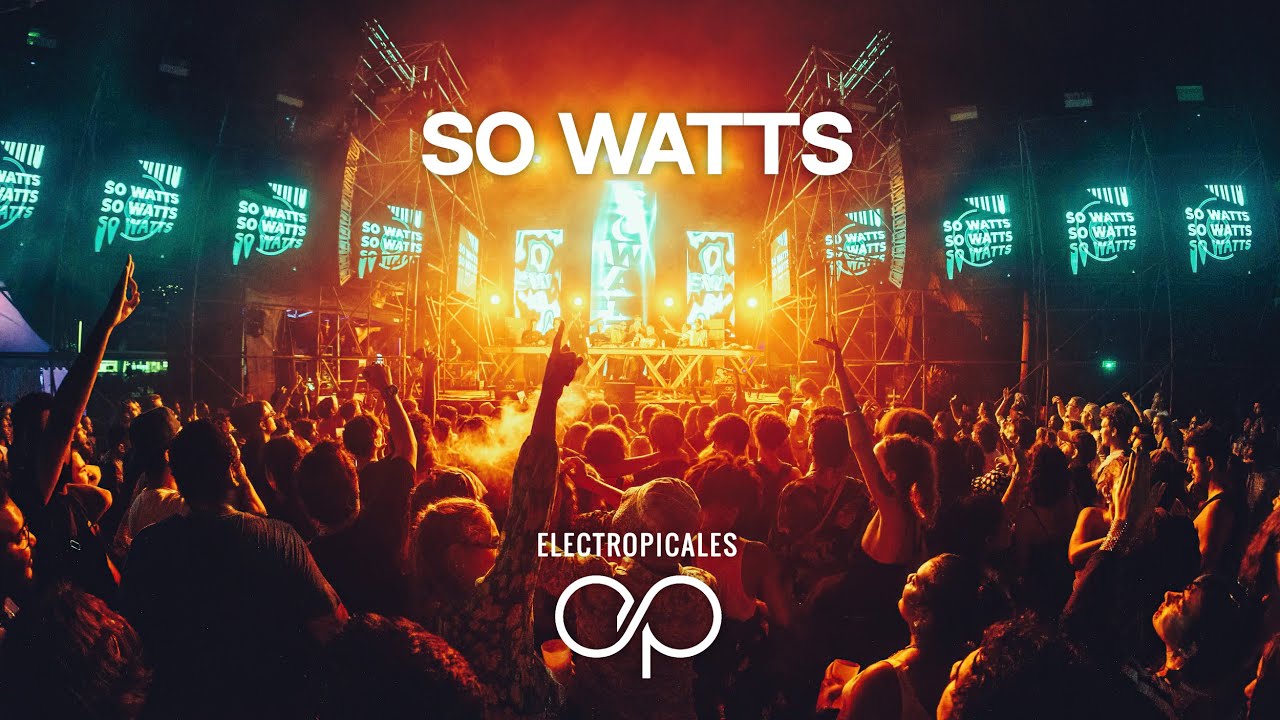 So Watts | Live in Electropicales 2023 (Full Show) - YouTube
