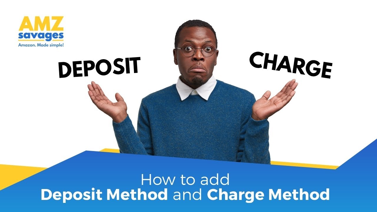 What is the Difference between Deposit Method and Charge Method? How to ...