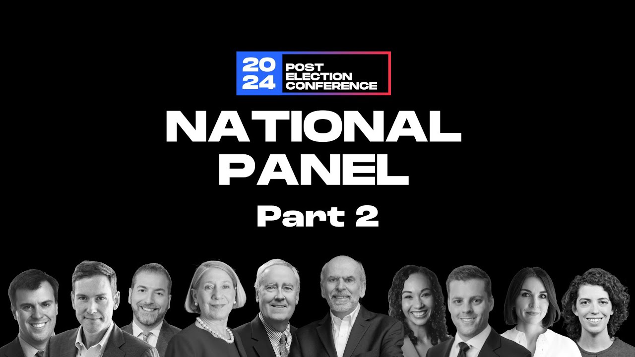 The 2024 Post Election Conference: National Panel Part 2 - YouTube