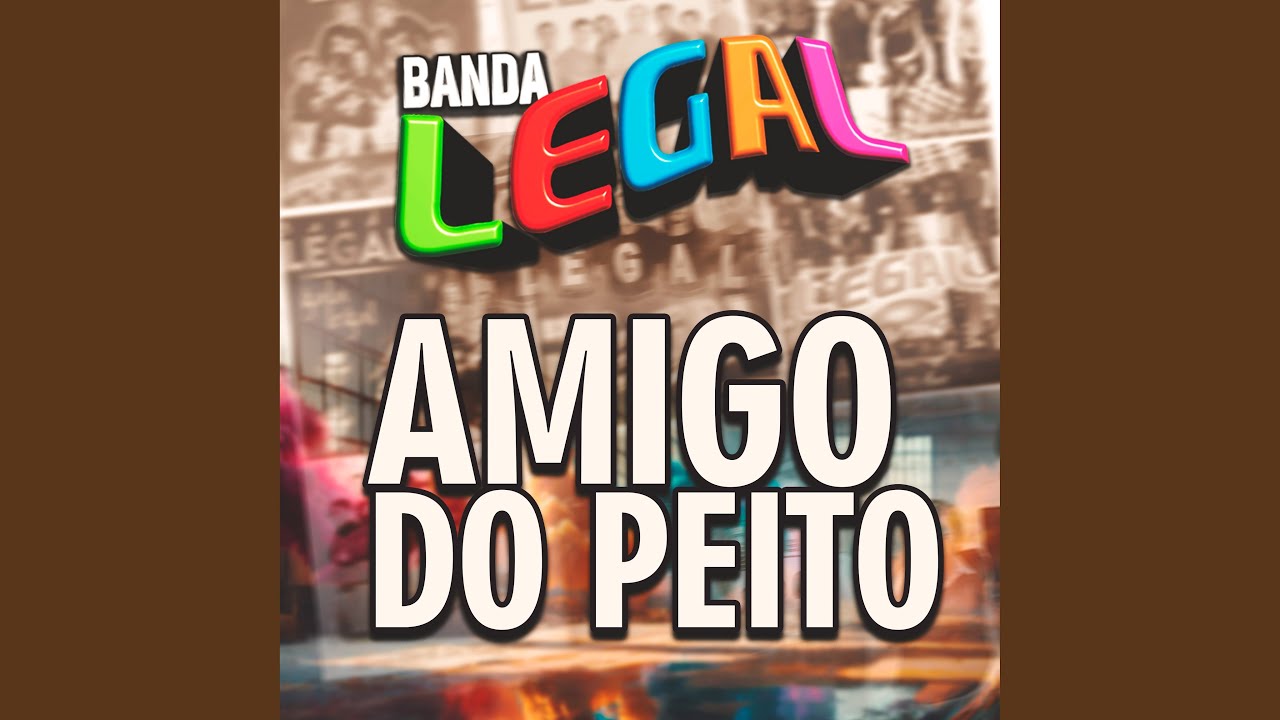Amigo do Peito (Versão 2025) - YouTube