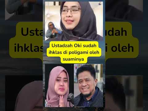 USTADZAH OKI SUDAH IKHLAS DI POLIGAMI OLEH SUAMINYA #ustadzahokisetianadewi #ustadzahoki #poligami
