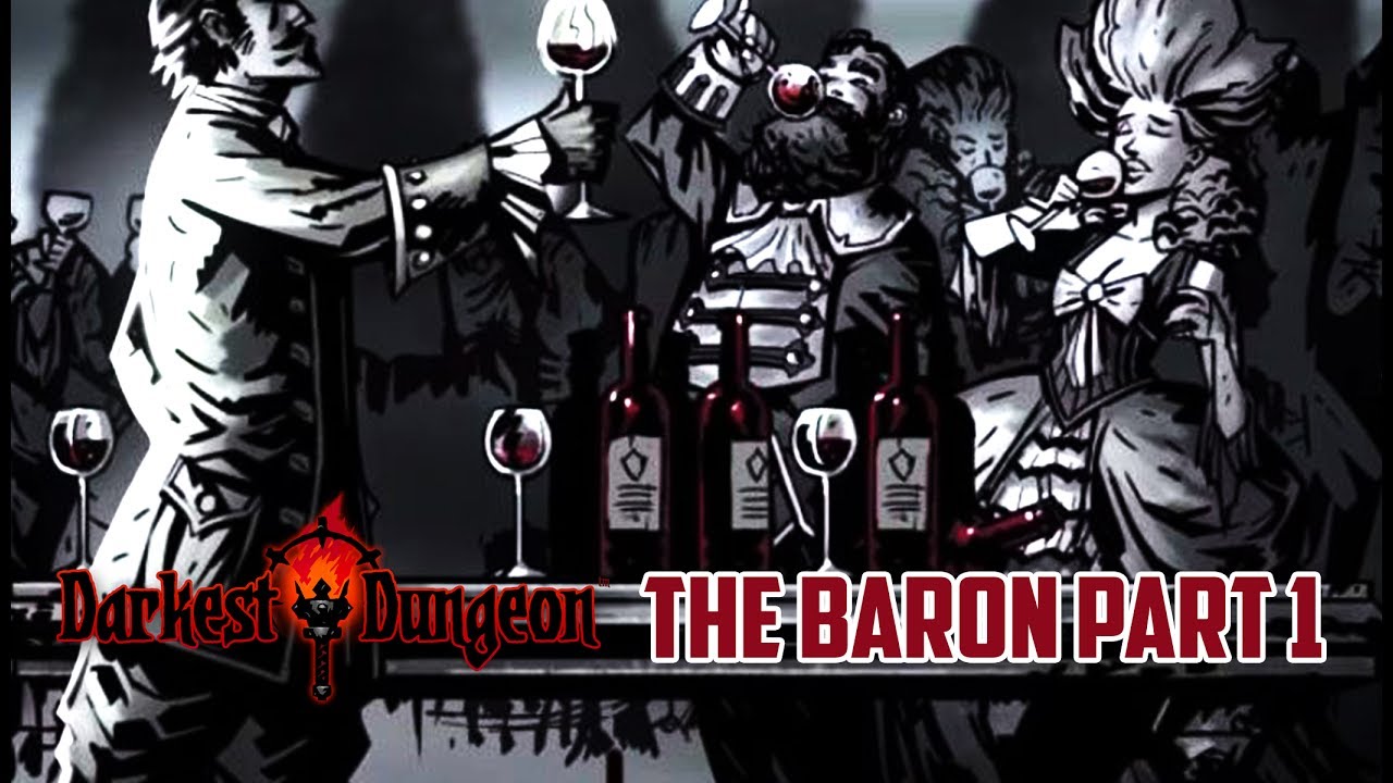 BLOOD FOR THE BURDEN | Darkest Dungeon: Crimson Court | Baron Quest ...