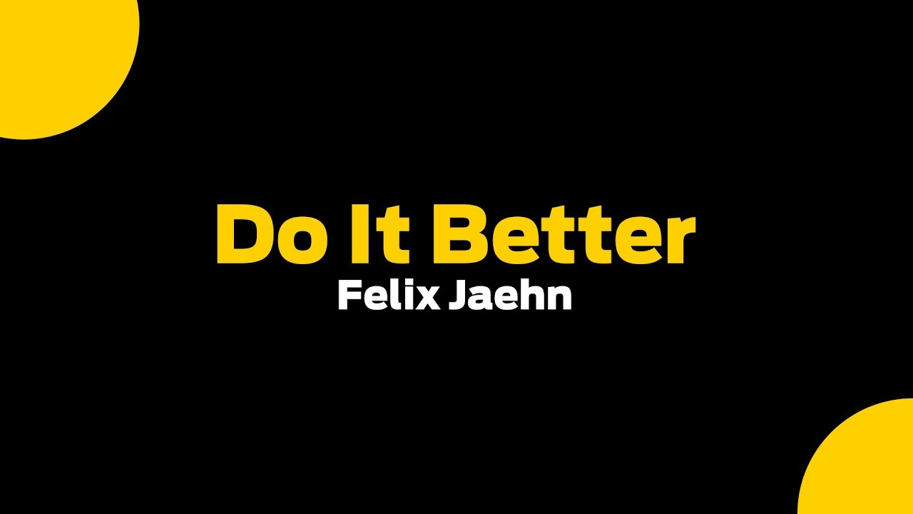 Felix Jaehn feat. Zoe Wees - Do It Better (Electro Dance produções ...