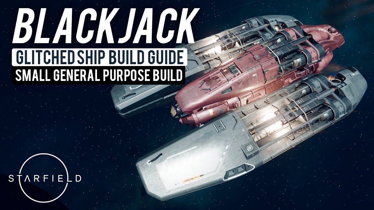 Blackjack (Glitched Ship Build Guide) | #Starfield Ship Builds - YouTube