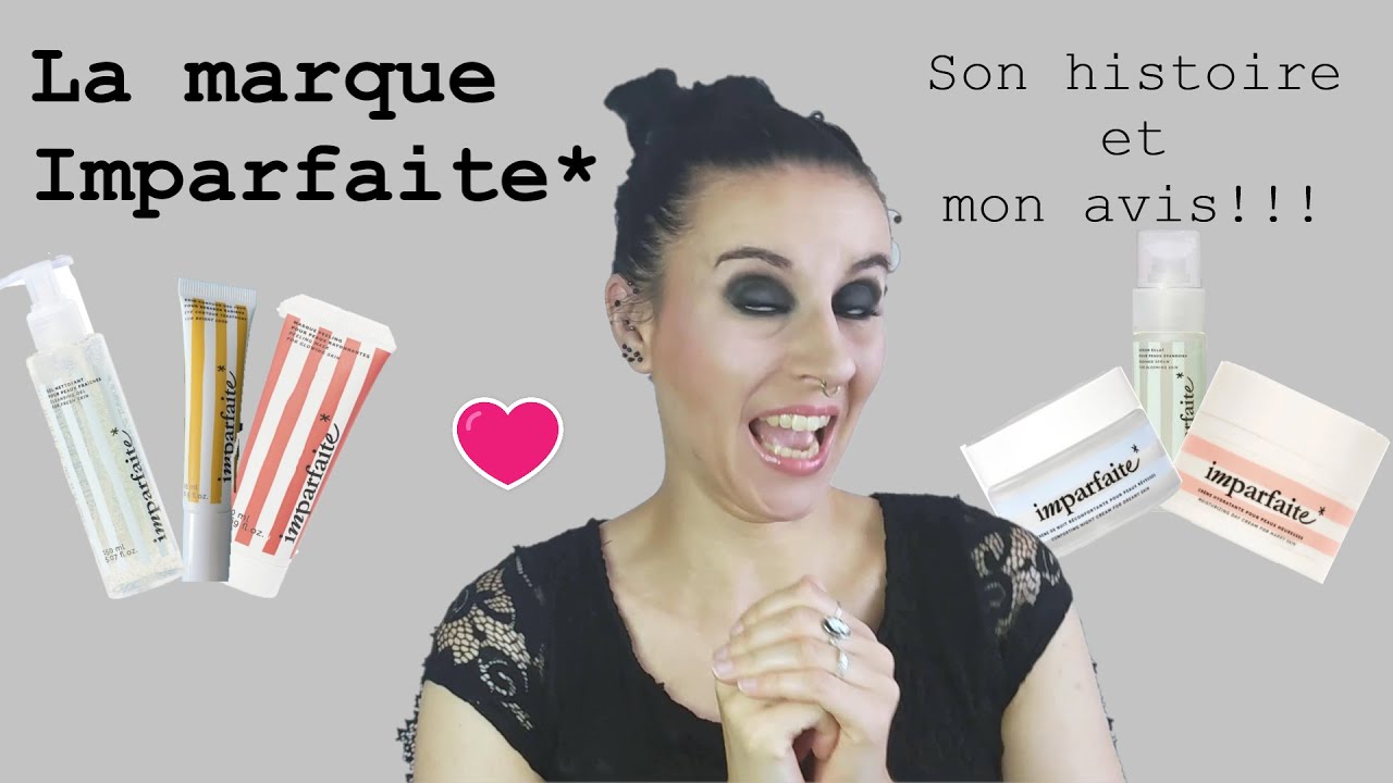 La Marque Imparfaite - Son histoire et mon avis - HappyBunnyGirl - YouTube
