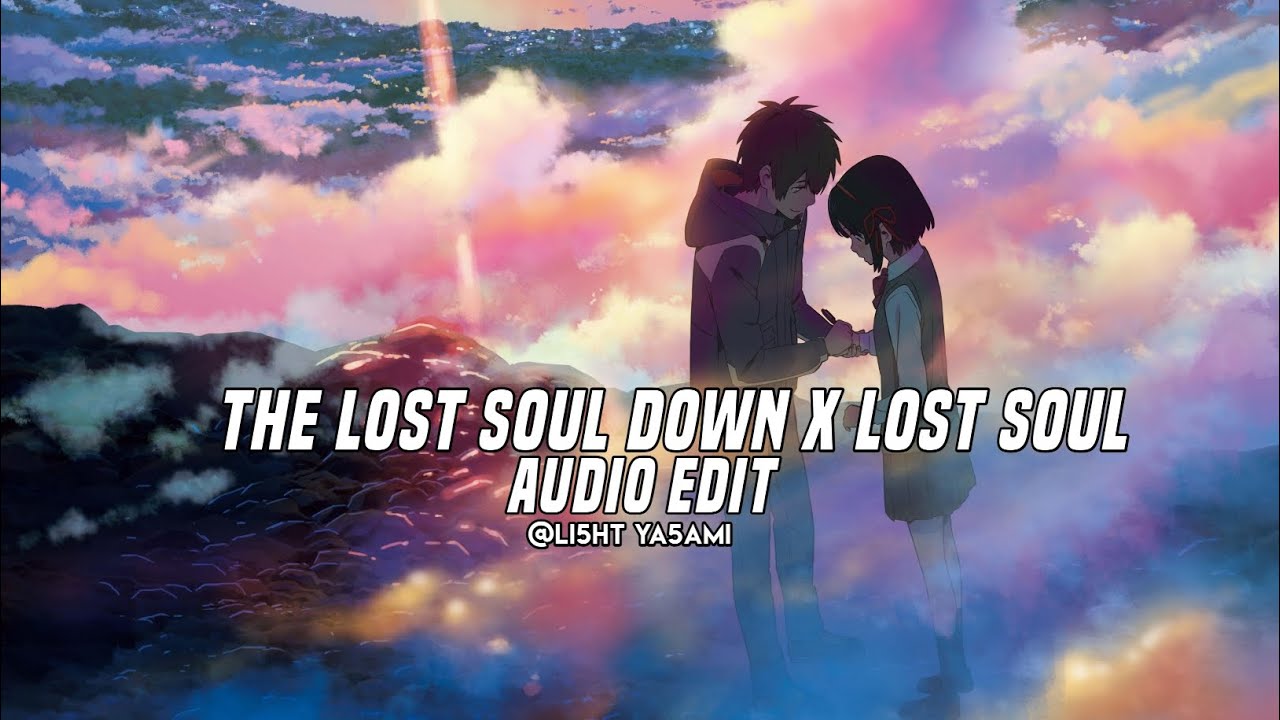 Nbsplv - The Lost Soul Down X Lost Soul (Audio Edit) - YouTube