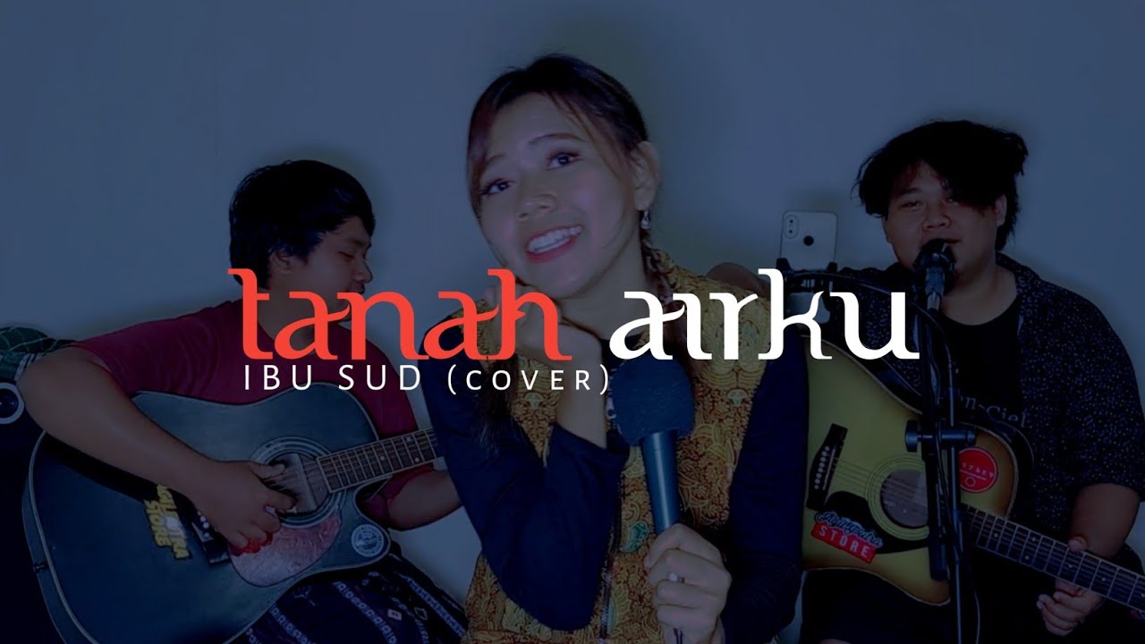 IBU SUD - TANAH AIRKU (cover) - YouTube