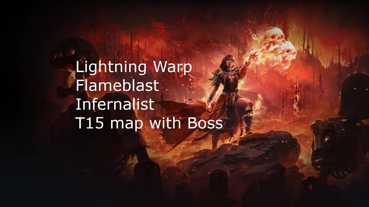 Lightning Warp + Flameblast Infernalist. T15 struggles - YouTube