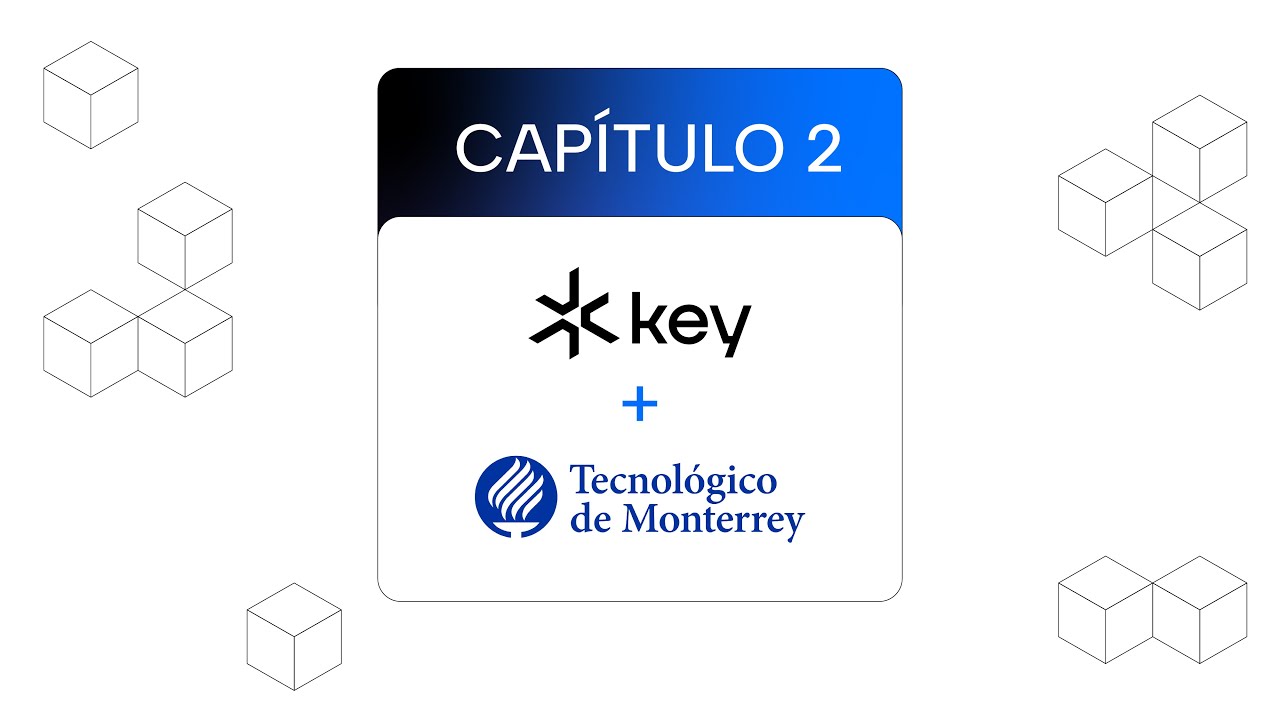 CAPÍTULO 2 - INSTITUTO KEY + TEC DE MONTERREY - YouTube