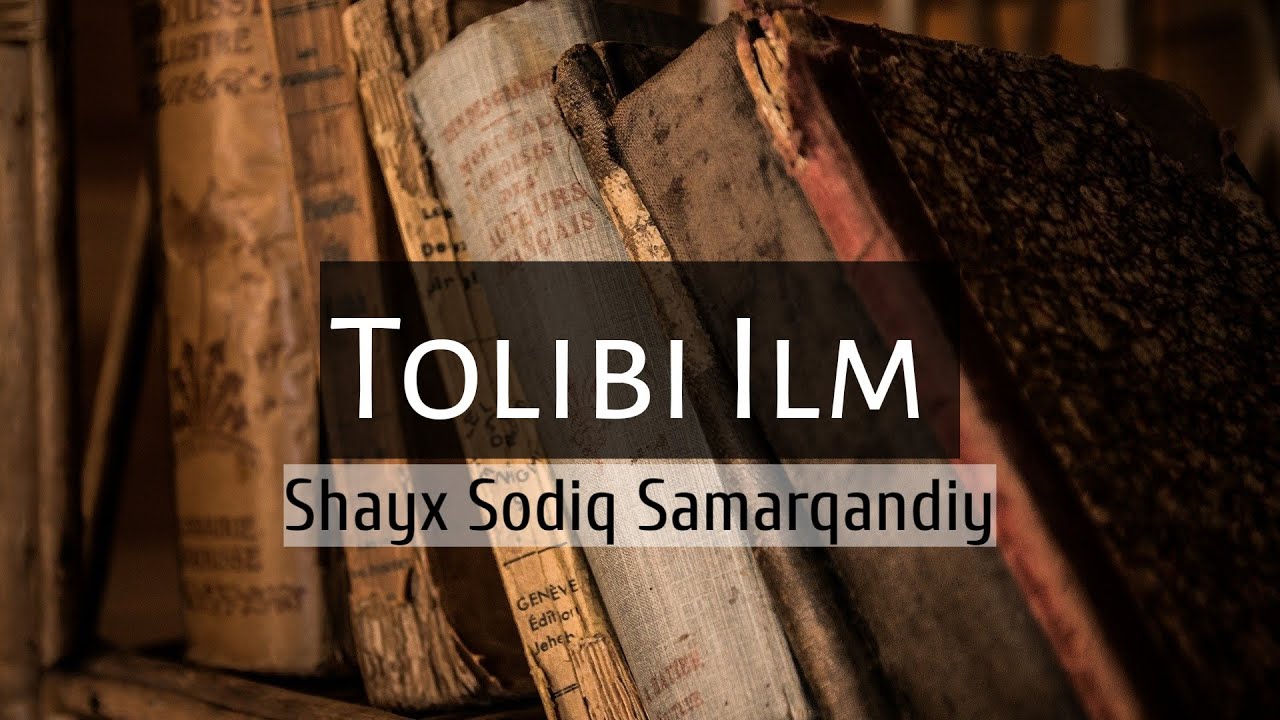 Tolibi ilm - YouTube