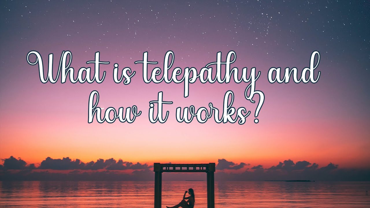 Telepathy:What is telepathy and how it works? - YouTube