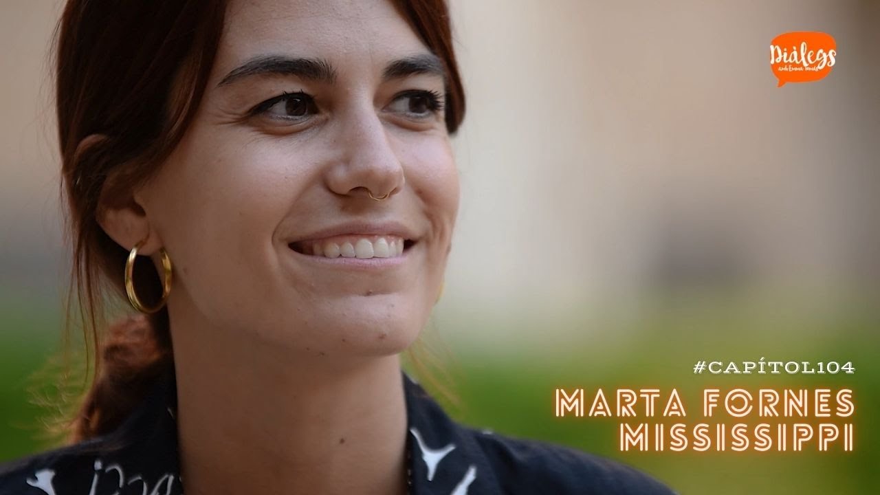 Capítol 104. Diàlegs amb Marta Fornes, Mississippi - YouTube